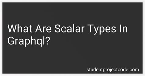 What Are Scalar Types In Graphql In 2024