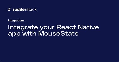 Integrate Your React Native App With Mousestats