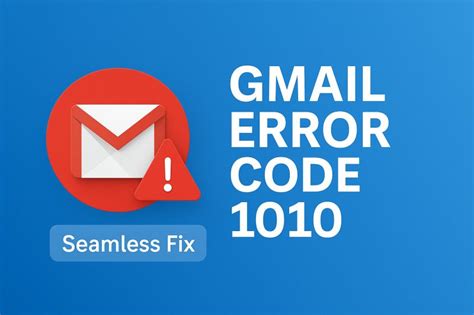 How To Fix Gmail Error Code 1010 In An Efficient Manner Regain Software