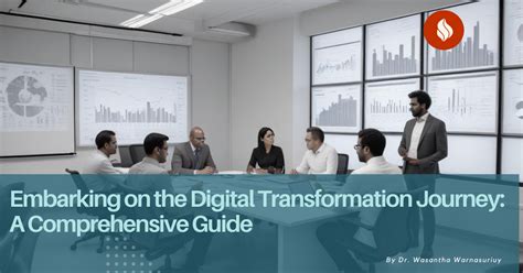 Embarking On The Digital Transformation Journey A Comprehensive Guide