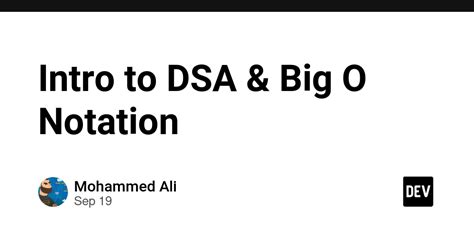 Intro To Dsa And Big O Notation Dev Community