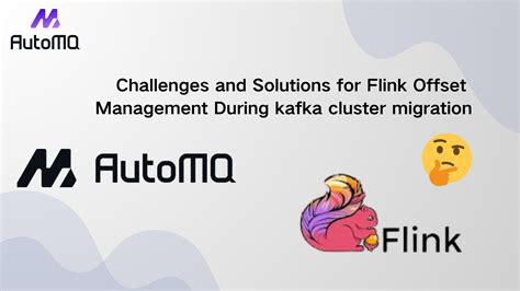 Challenges And Solutions For Flink Offset Management During Kafka