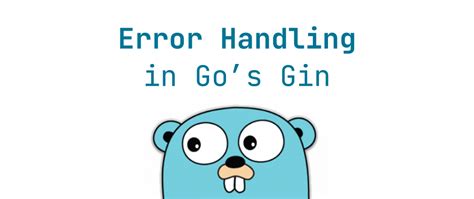 Effective Error Handling In Gos Gin Framework Leapcell