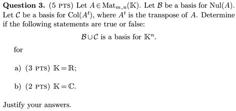 Solved Question 3 5pts ﻿let Ainmatm N K ﻿let B ﻿be A