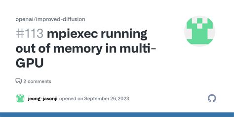 Mpiexec Running Out Of Memory In Multi Gpu · Issue 113 · Openai