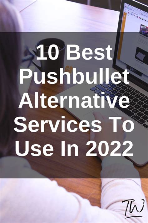 10 Best Pushbullet Alternative Services To Use In 2023 Artofit
