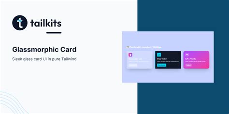 Glassmorphic Card Component For Tailwind Css Tailkits