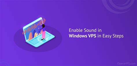 Easy Steps To Enable Sound In Windows VPS