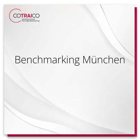 Benchmarking München Für Den Erfolg Ihres Unternehmens