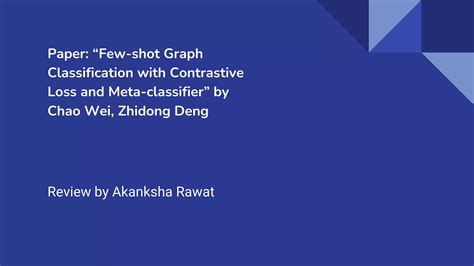 Paperreview “few Shot Graph Classification With Contrastive Loss And