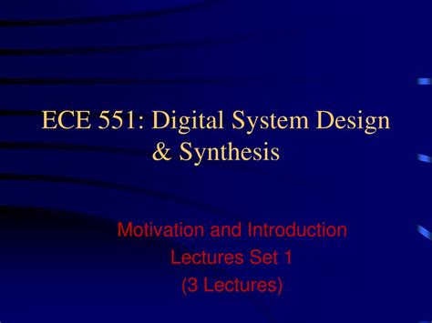 PPT ECE 551 Digital System Design Synthesis PowerPoint Presentation ID 59709