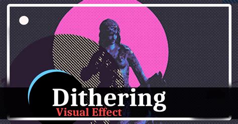 dither retro pixelated pattern effect fullscreen and camera effects