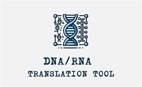 Dna Rna Translation Tool Genes Wellness