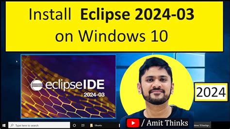 How To Install Eclipse Ide 2024 03 On Windows 10 Youtube