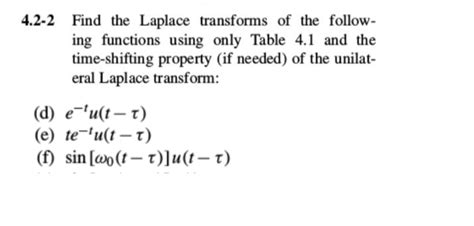 Solved 42 2 Find The Laplace Transforms Of The Follow Ing