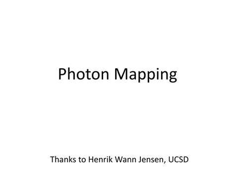 Ppt Photon Mapping Powerpoint Presentation Free Download Id2621449