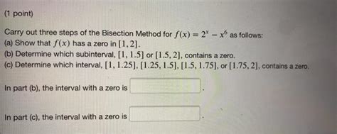 Solved 1 Point Carry Out Three Steps Of The Bisection