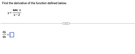 solved find the derivative of the function defined below