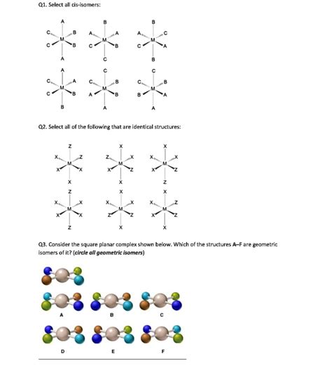 Q1 Select All Cis Isomers Q2 Select All Of The Following That Are Identical Structures Q3