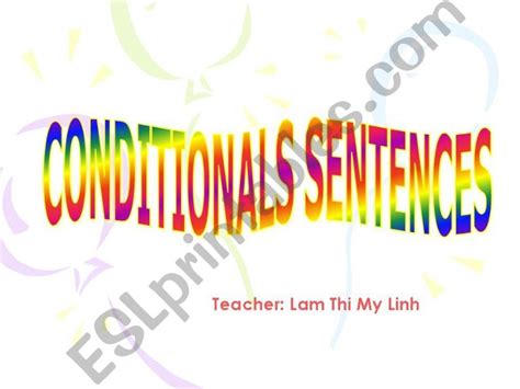 ESL English PowerPoints CONDITIONAL SENTENCES ESL English PowerPoints CONDITIONAL SENTENCES