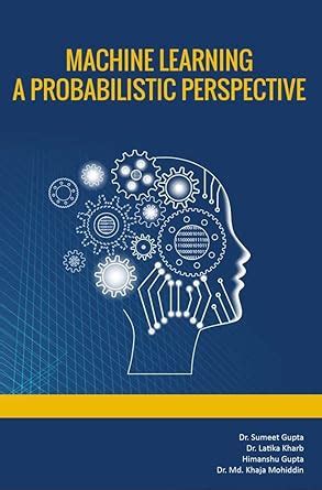 MACHINE LEARNING A PROBABILISTIC PERSPECTIVE Amazon In Books