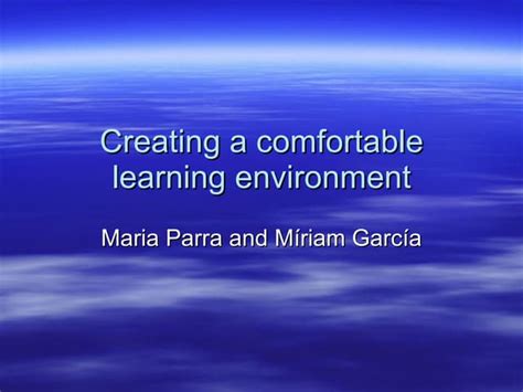 Creating A Comfortable Learning Environment Ppt
