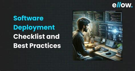 Software Deployment Checklist And Best Practices