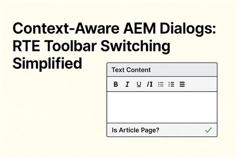 🧙 Context Aware Aem Dialogs Rte Toolbar Switching Simplified By