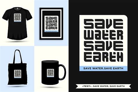 트렌디 한 타이포그래피 인용 동기 부여 티셔츠는 인쇄를위해 물을 절약 지구를 저장합니다 수직 디자인 템플릿 포스터 머그컵 토트
