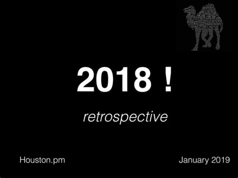 2018 Perl Retrospective At Houstonpm