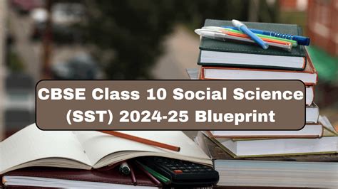 CBSE Class SST Blueprint Marks Distribution Chapter Weightage More CBSE Guidance