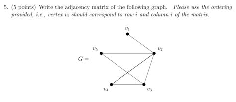 Solved 5 5 Points Write The Adjacency Matrix Of The