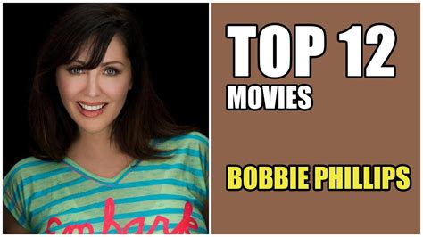 12 Movies Bobbie Phillips Bobbie Phillips Movies Only Main Role