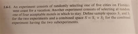 solved 1 6 1 an experiment consists of randomly selecting