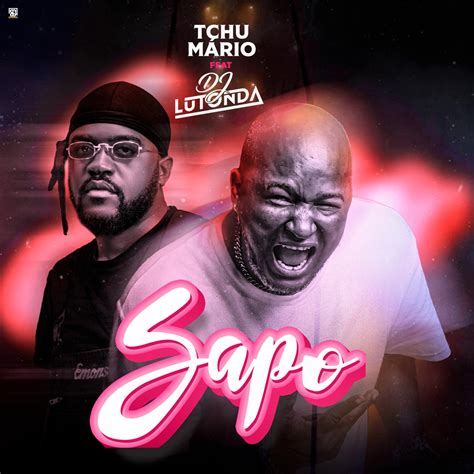Tchu Mário Sapo Feat Dj Lutonda Download Mp3