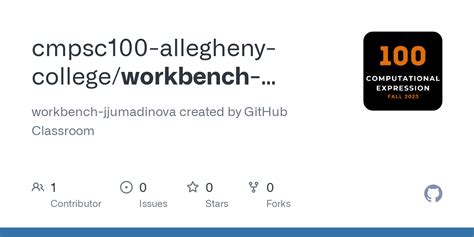 Github Cmpsc100 Allegheny Collegeworkbench Jjumadinova Workbench Jjumadinova Created By