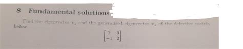 Solved Find The Eigenvector V1 And The Generalized