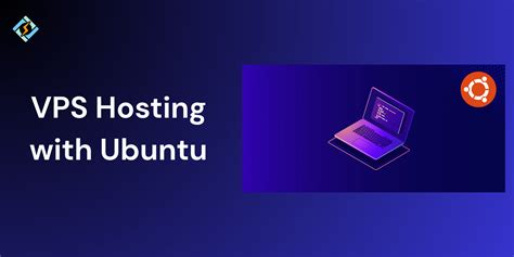 Vps Hosting With Ubuntu For Seamless Connections In 2025