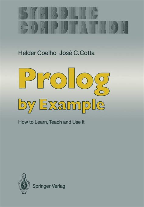 Prolog By Example How To Learn Teach And Use It Symbolic Computation