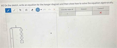 Solved 2 On The Sketch Write An Equation For The Hanger Diagram And Then Show How To Solve