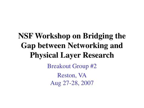 ppt nsf workshop on bridging the gap between networking and physical