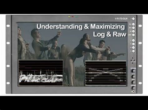 Tutorial On Cinematography Understanding Maximizing Raw Log Cinematography