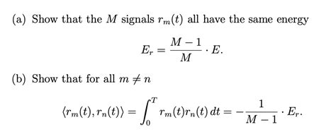Solved Consider A Set Of M Orthogonal Waveforms Chegg