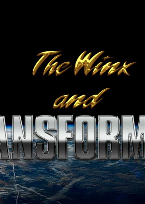 The Winx And Transformers Fan Casting On Mycast