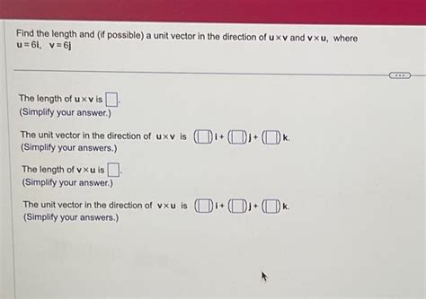Solved Find The Length And If Possible A Unit Vector In Chegg