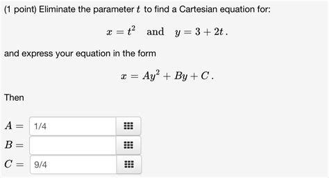 Solved Point Eliminate The Parameter T To Find A Chegg