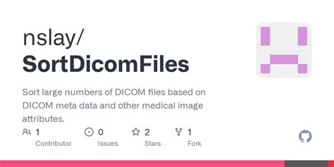 Github Nslaysortdicomfiles Sort Large Numbers Of Dicom Files Based