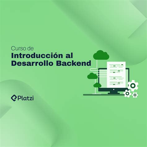 Curso De Introducción Al Desarrollo Backend Platzi