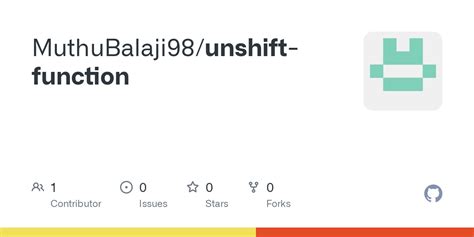Github Muthubalaji98unshift Function