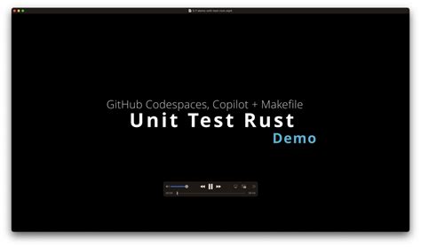 Unittest Rust Github Codespaces Copilot Makefiles Gcpro Noah T